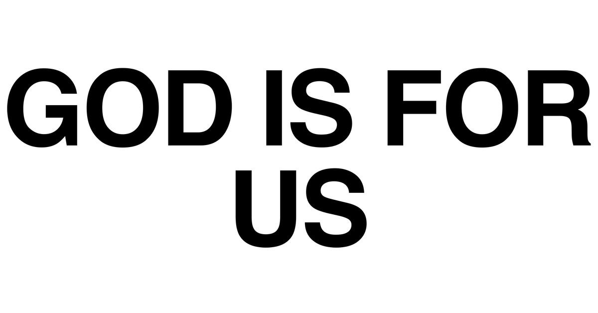 GOD IS FOR US